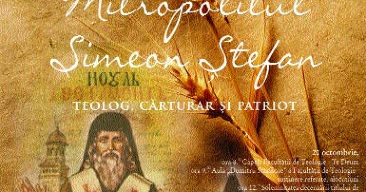 Mitropolitul Simion Ştefan, teolog, cărturar şi patriot