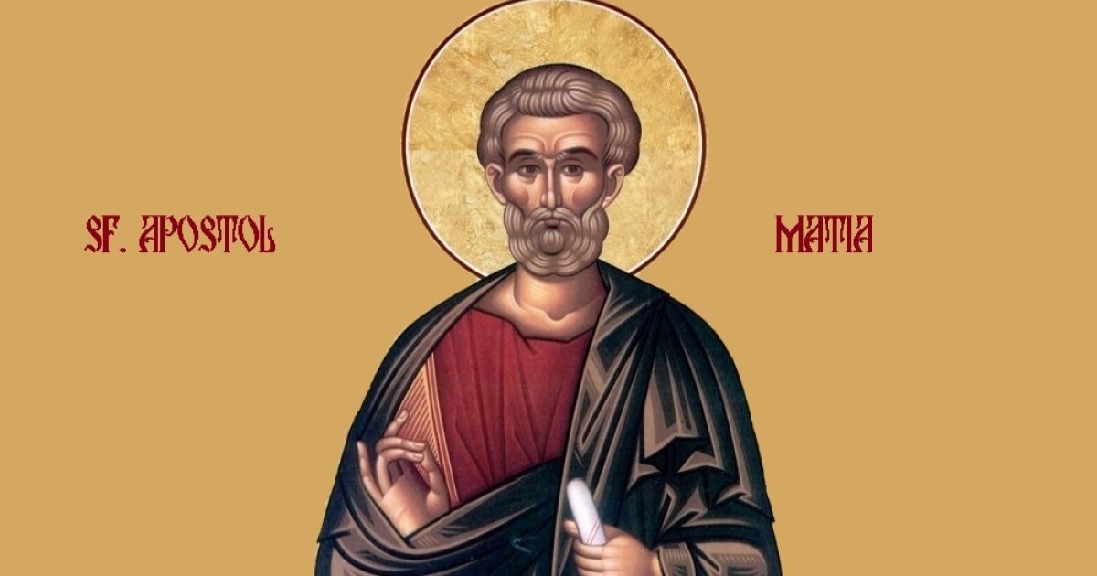 Sfântul Apostol Matia; Sfinţii 10 Mucenici care au pătimit pentru ...