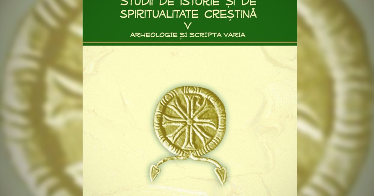 „Arheologie și scripta varia”, un nou volum, în seria „Studii de ...
