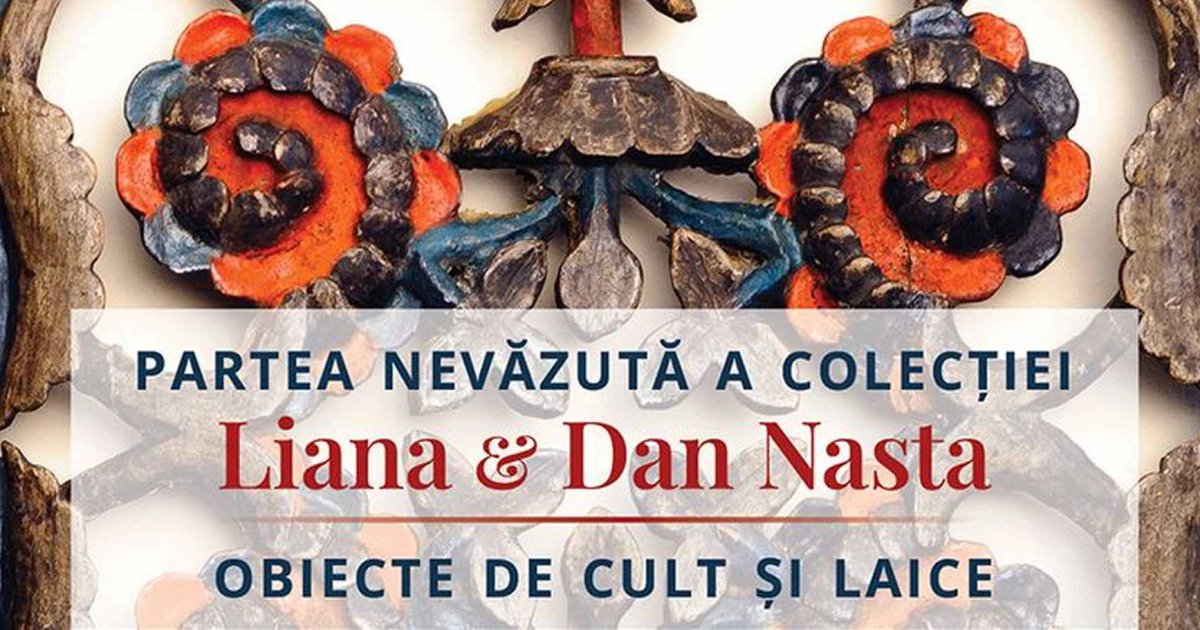Partea nevăzută a colecției Liana și Dan Nasta